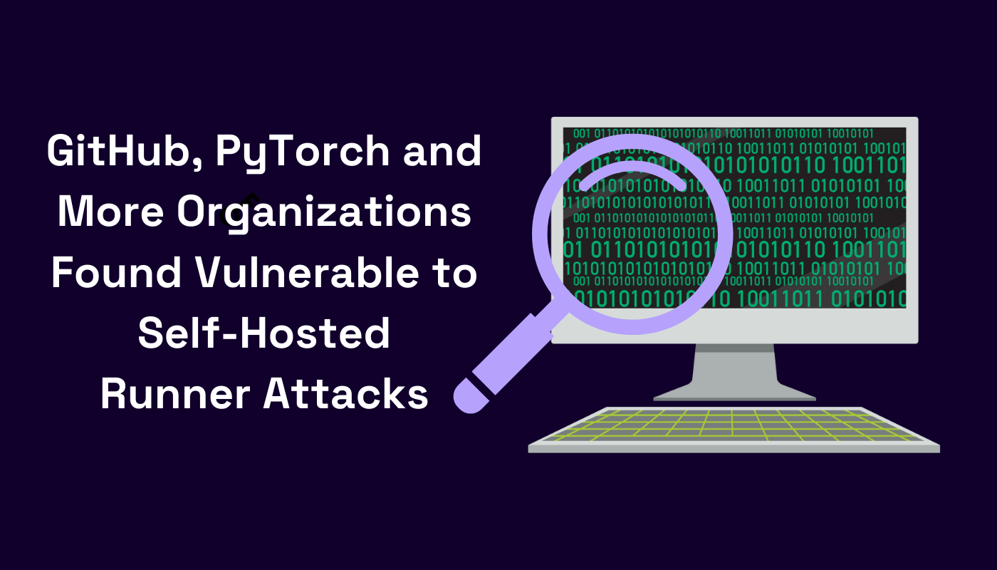Github Pytorch And More Organizations Found Vulnerable To Self Hosted 3029